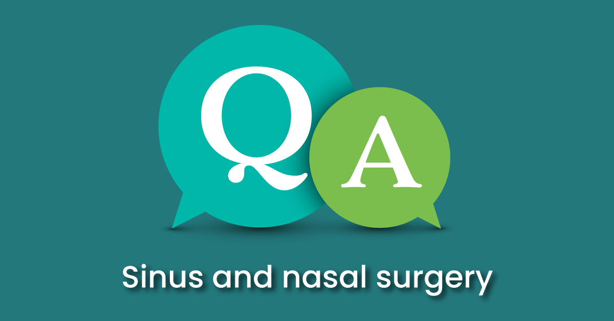 Q&A: What is sinus surgery or nasal surgery?